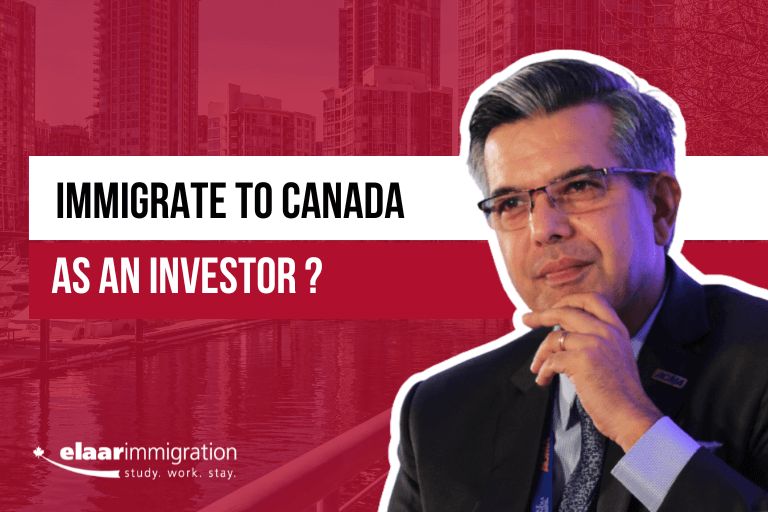 5 Ways to Immigrate to Canada as an Investor | ELAAR