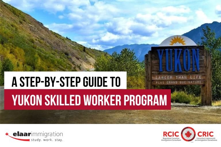 A Step-By-Step Guide to Yukon Skilled Worker Program YNP