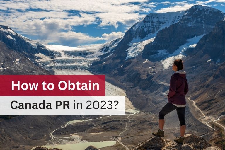 How to Obtain Canada PR in 2023? (Express Entry Changes)