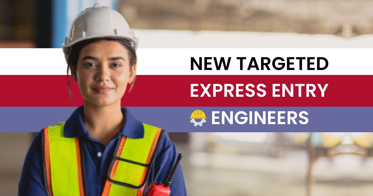 Canada Targeted Express Entry for Engineers