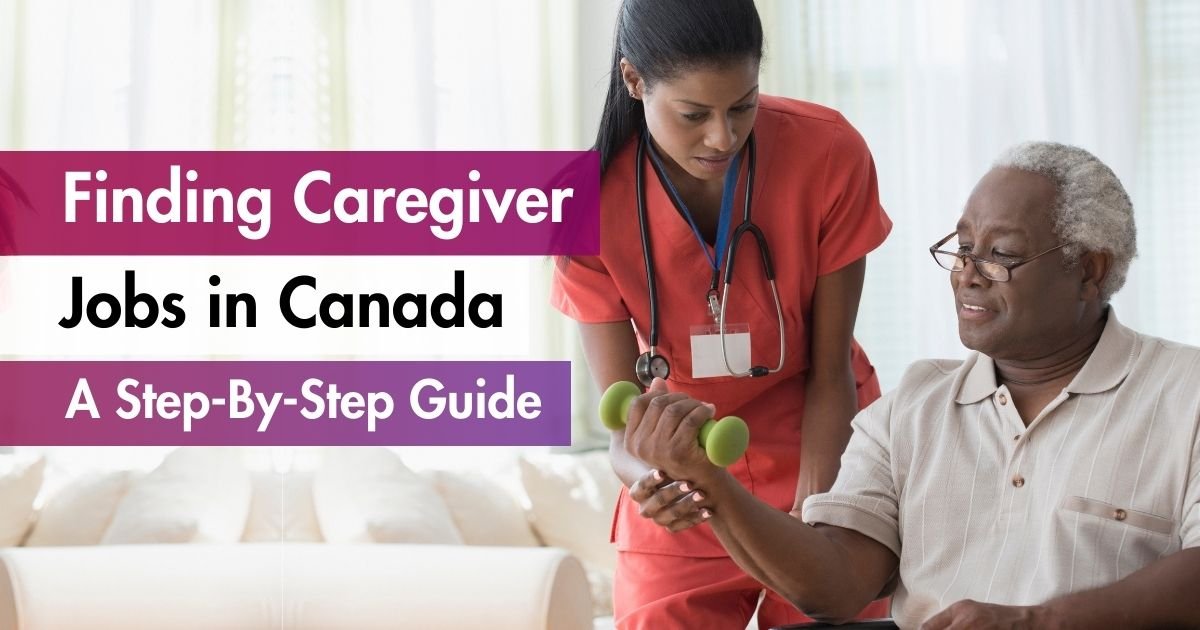 Caregiver Jobs in Canada | How to Apply for Caregiver Jobs?