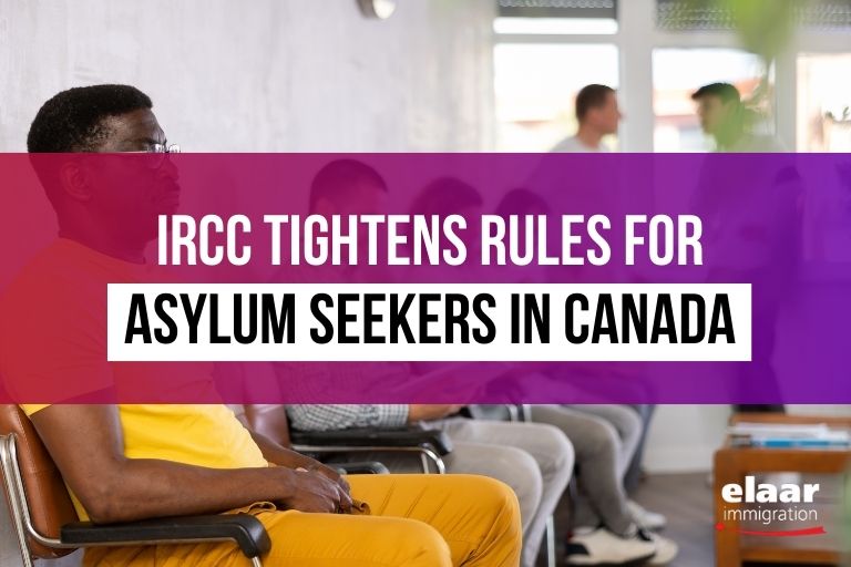 IRCC Signals Stricter Rules for Asylum Seekers in Canada