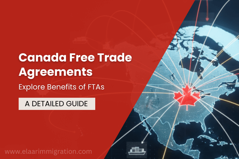 Canada Free Trade Agreements (FTAs): A Detailed Guide